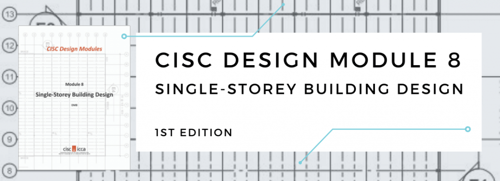 CISC Design Module 8 – Single-Storey Building Design – CISC-ICCA
