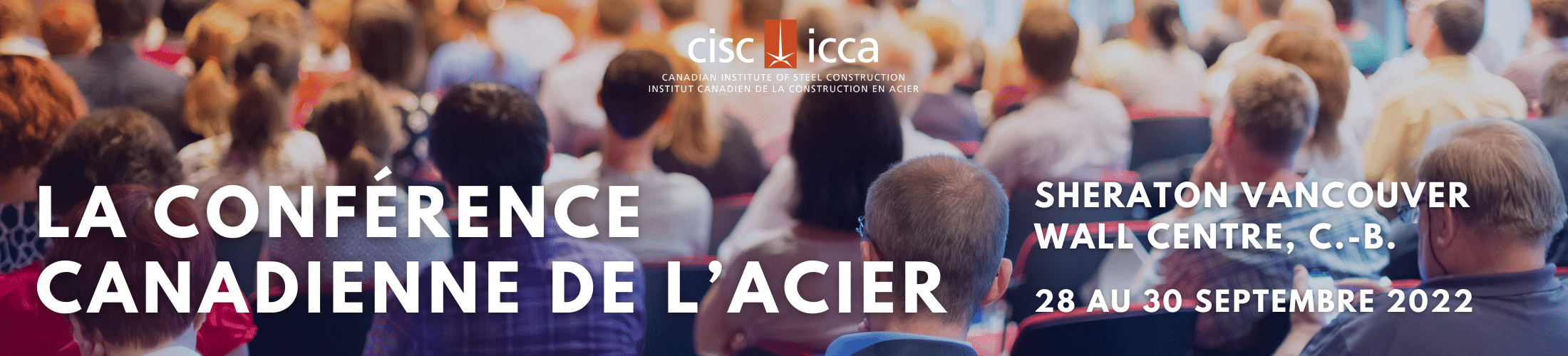 La conférence canadienne de l’acier 2022 – CISC-ICCA